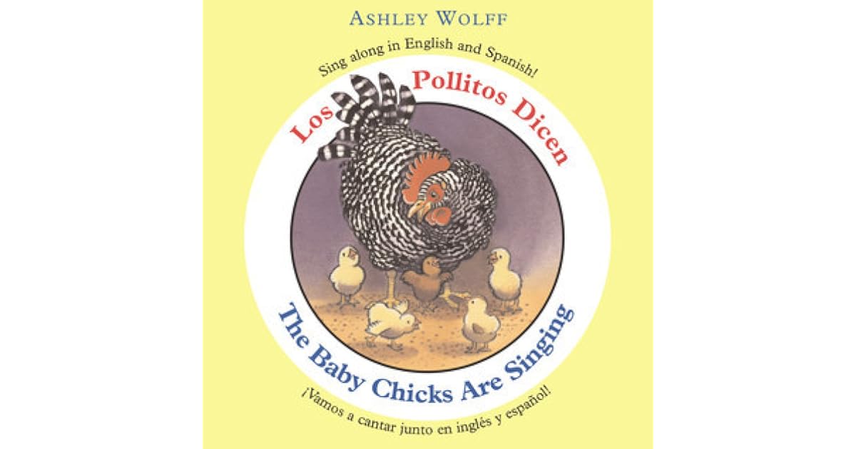 The Baby Chicks Are Singing/Los Pollitos Dicen: Sing Along in English ...