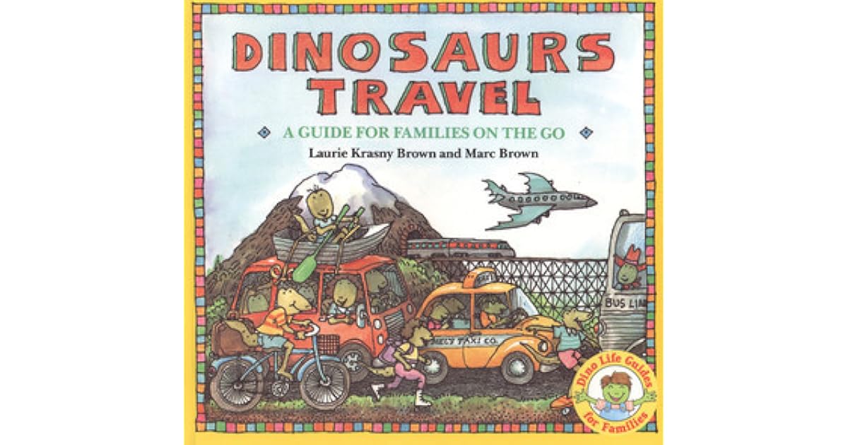 Dinosaurs Travel by Marc Brown