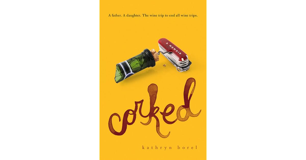 Corked by Kathryn Borel