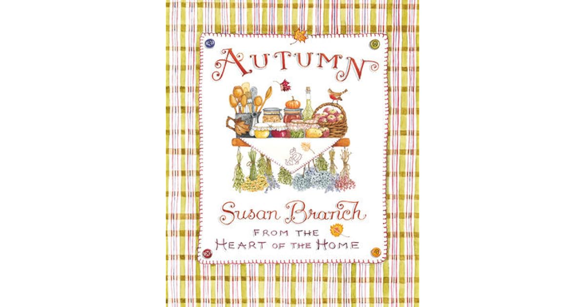 Autumn from the Heart of the Home by Susan Branch