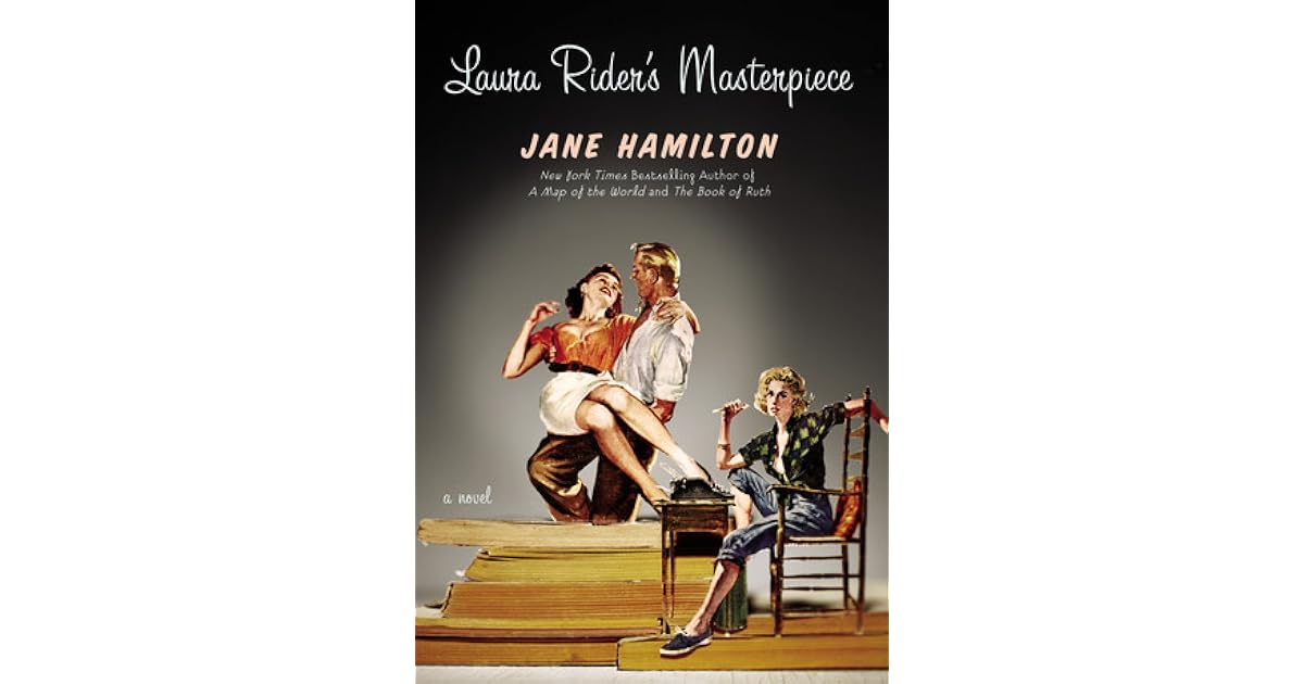 Laura Rider's Masterpiece by Jane Hamilton