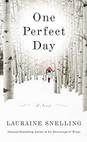 One Perfect Day by Lauraine Snelling