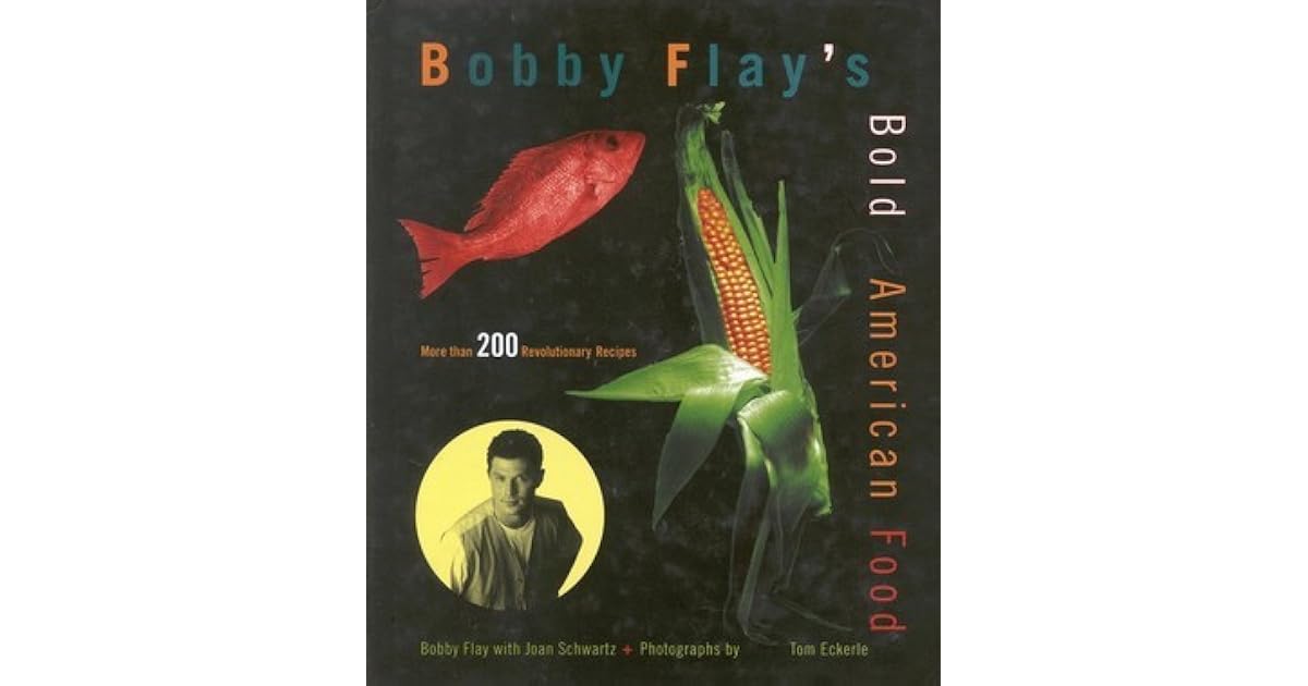 Bobby Flay's Bold American Food by Bobby Flay