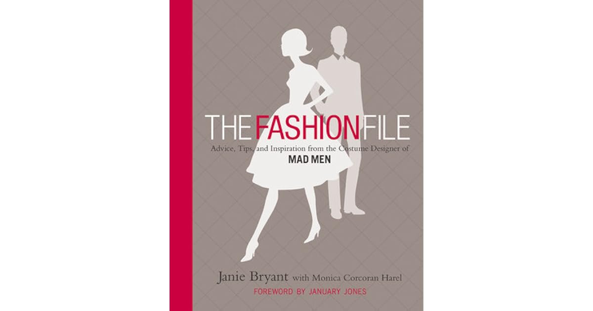 The Fashion File: Advice, Tips, and Inspiration from the Costume ...