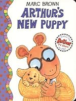 Arthur's New Puppy (Arthur Adventure Series) by Marc Brown