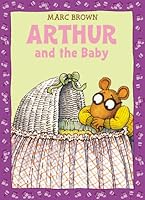 Arthur's Baby (Arthur Adventure Series) by Marc Brown