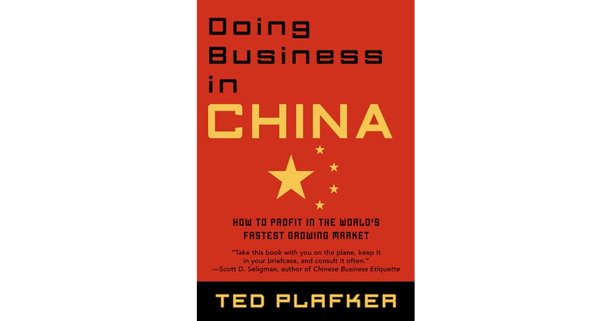 Doing Business In China: How to Profit in the World's Fastest Growing ...
