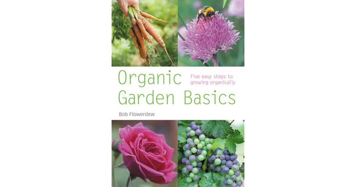 Organic Garden Basics by Bob Flowerdew