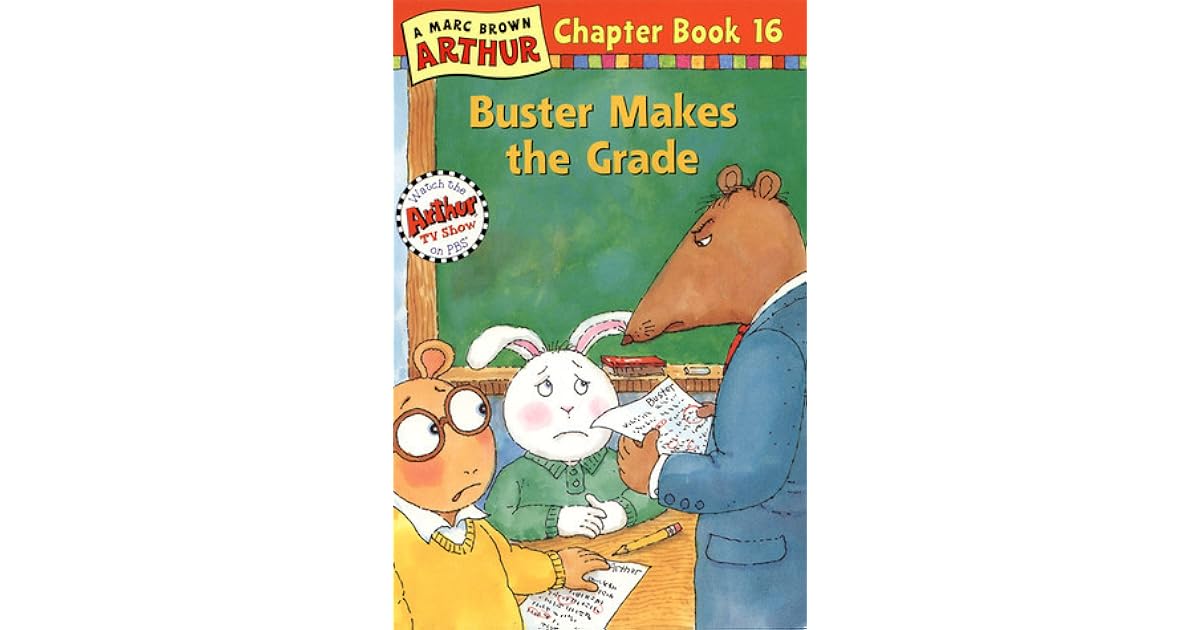 Buster Makes the Grade (Arthur Chapter Book, #16) by Marc Brown