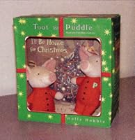 Toot & Puddle: I'll Be Home for Christmas: Picture Book #5 by Holly Hobbie