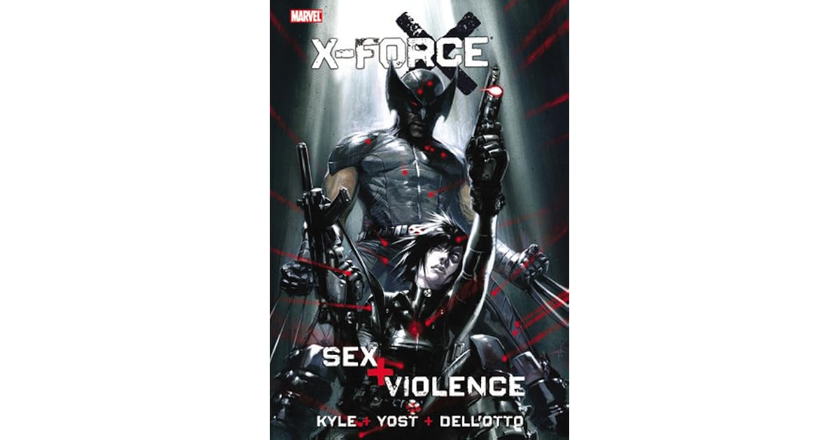 X-Force: Sex + Violence by Craig Kyle — Reviews, Discussion, Bookclubs ...
