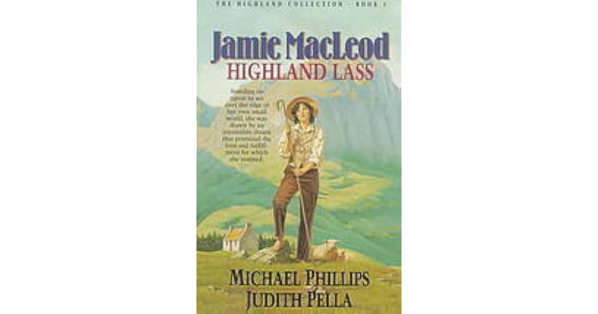 Jamie MacLeod: Highland Lass by Michael R. Phillips