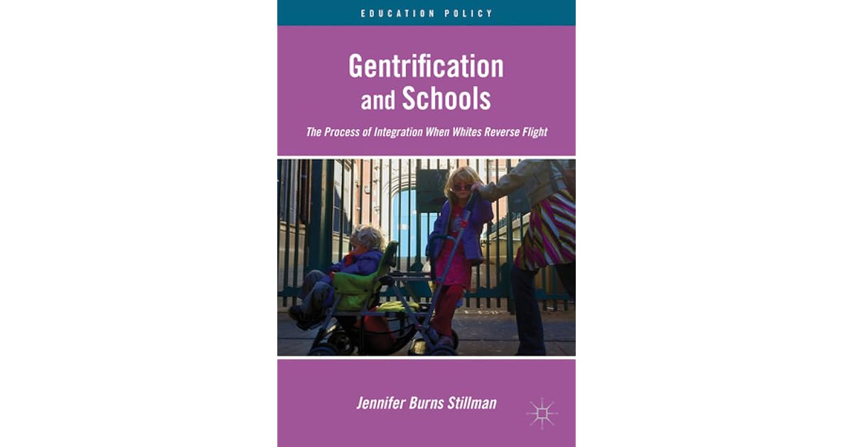 Gentrification and Schools: The Process of Integration When Whites ...