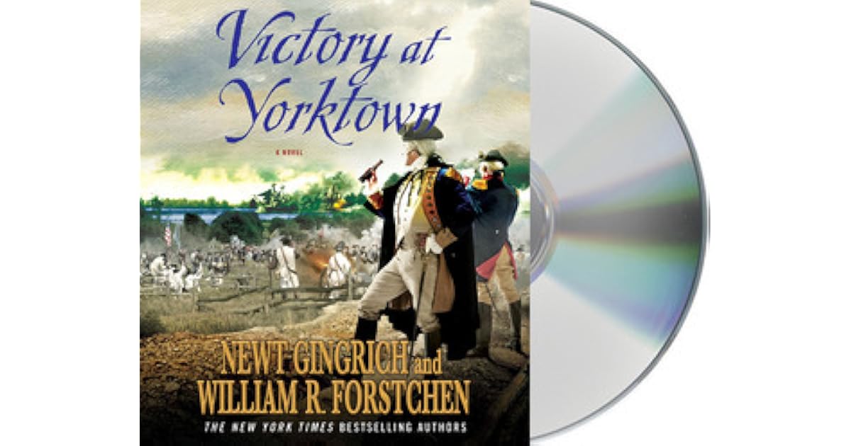 Victory at Yorktown (Revolutionary War, #3) by Newt Gingrich