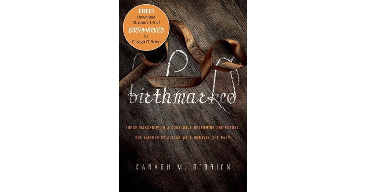 Birthmarked: Chapters 1-5 by Caragh M. O'Brien