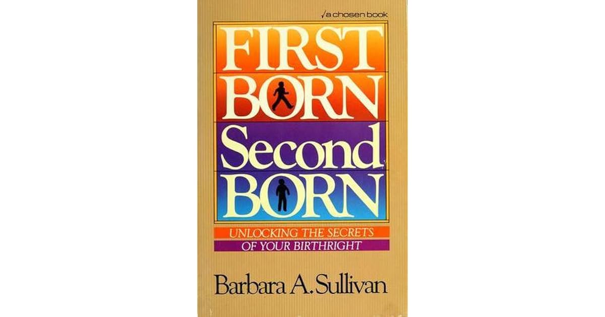 First Born, Second Born by Barbara A. Sullivan
