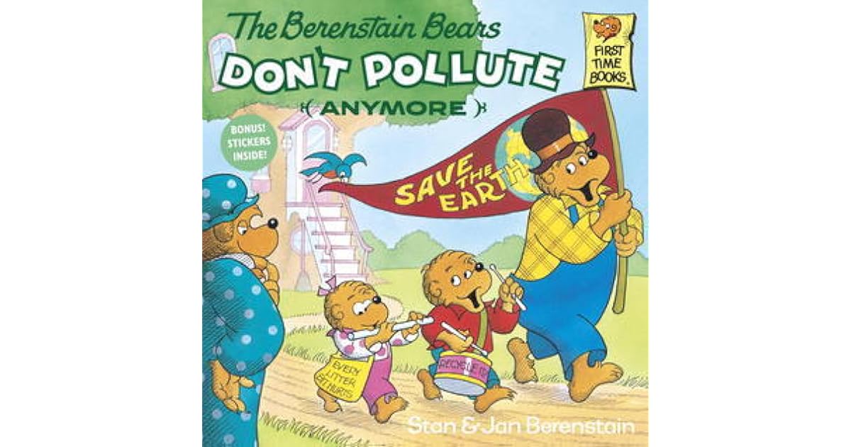 The Berenstain Bears Don't Pollute by Stan Berenstain