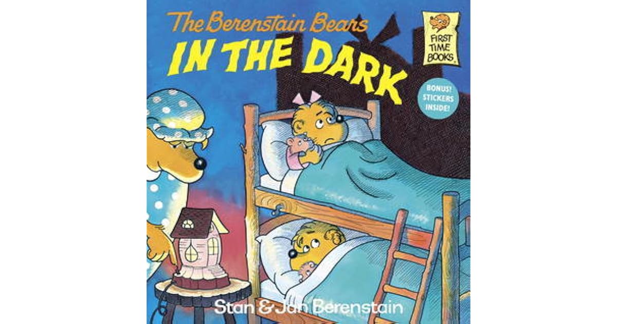The Berenstain Bears in the Dark by Stan Berenstain