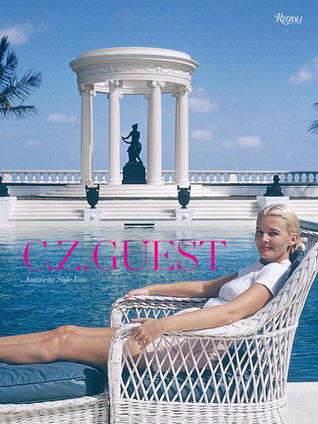 C.Z. Guest: American Style Icon by Susanna Salk