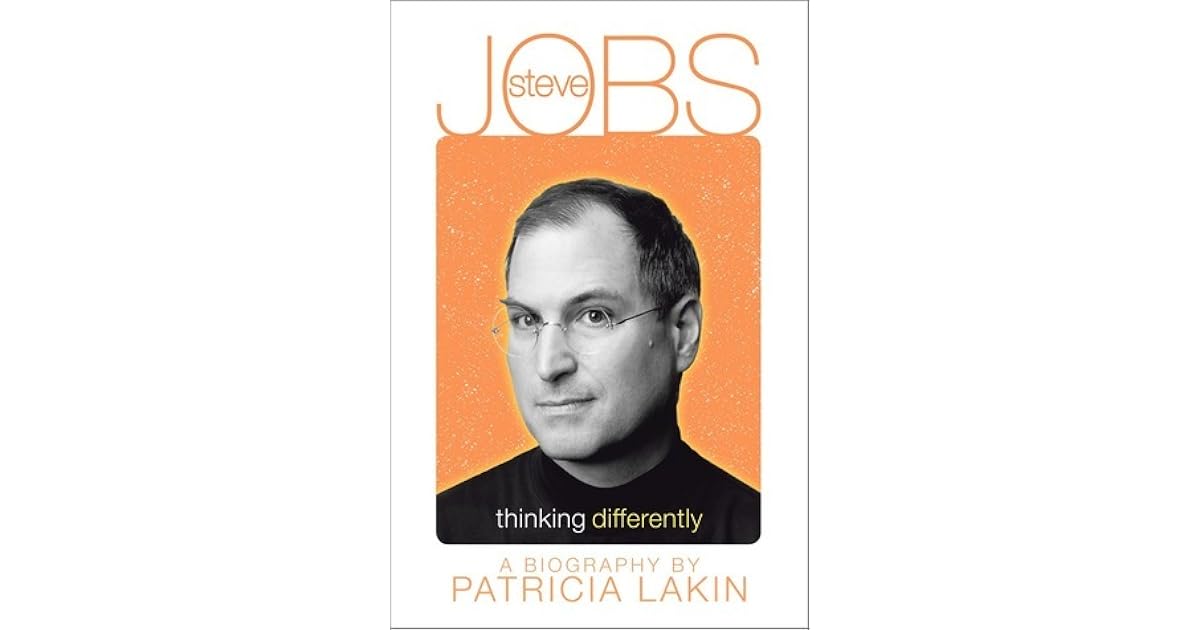Steve Jobs: Thinking Differently by Patricia Lakin