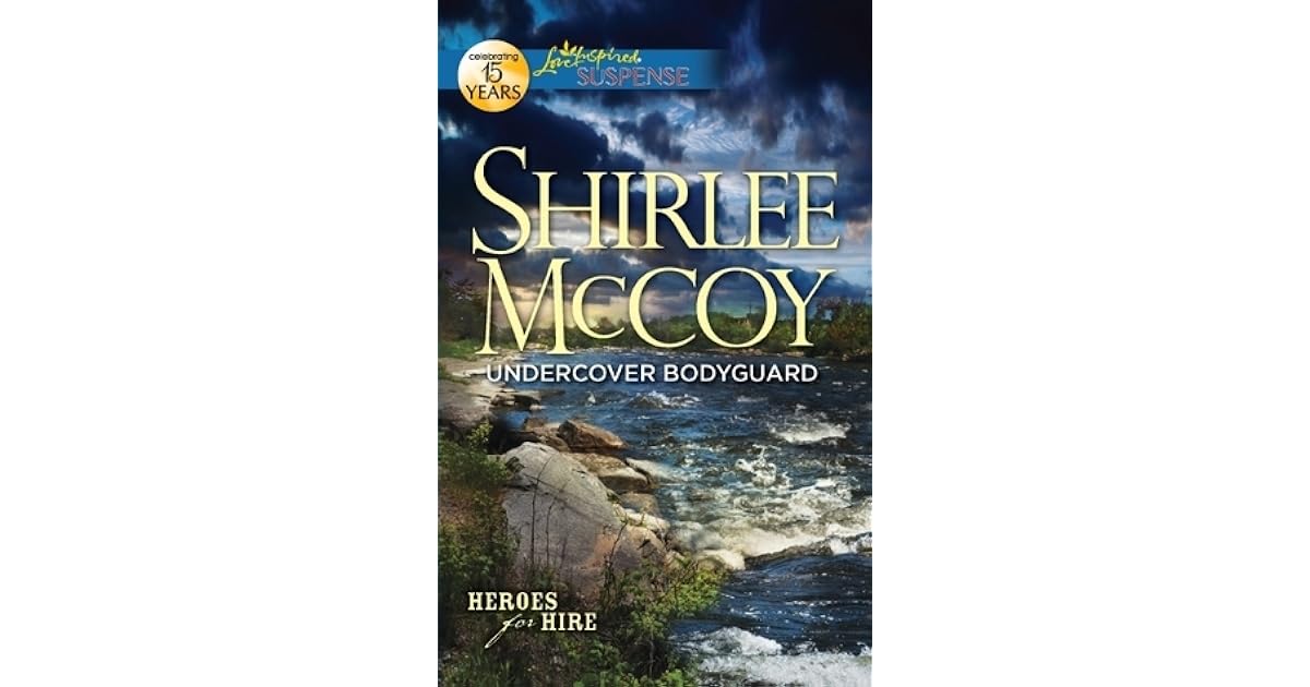 Undercover Bodyguard (Heroes for Hire, #6) by Shirlee McCoy