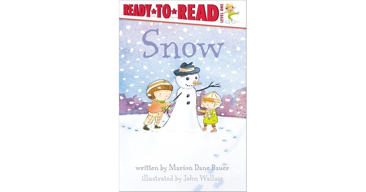 Snow: Ready-to-Read Level 1 by Marion Dane Bauer