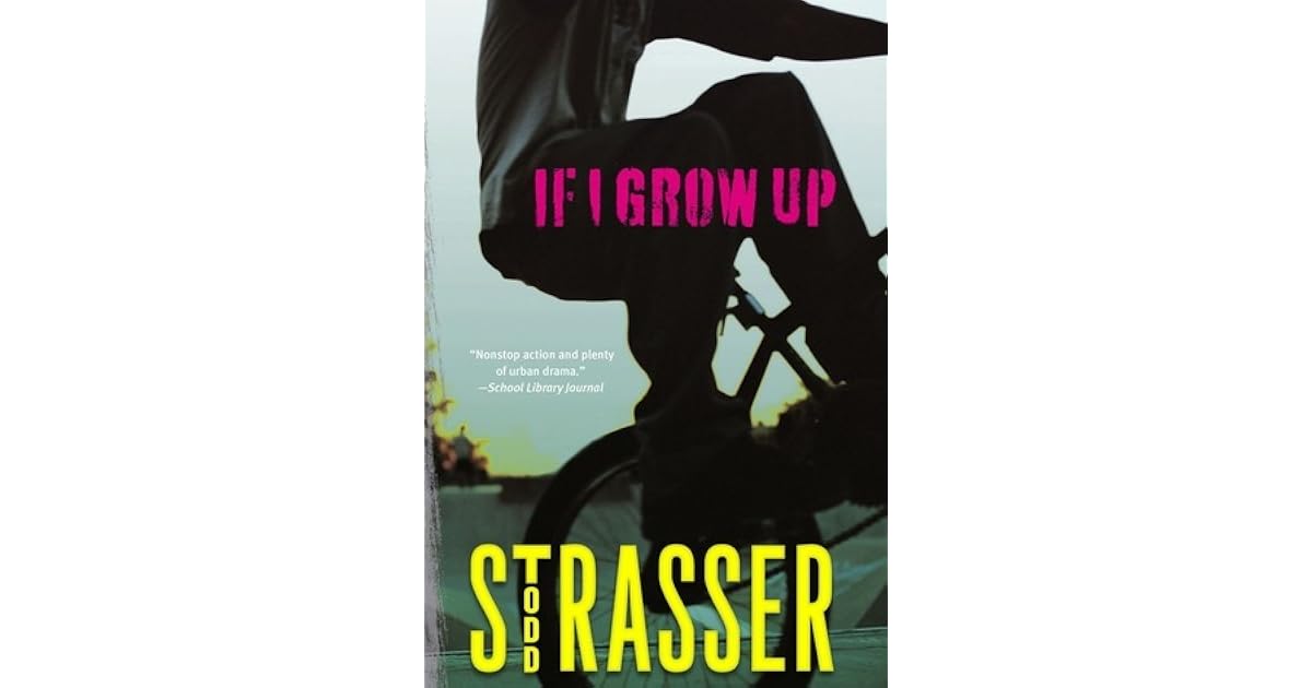 If I Grow Up by Todd Strasser