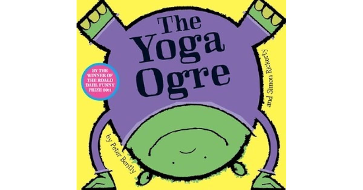 The Yoga Ogre by Peter Bently