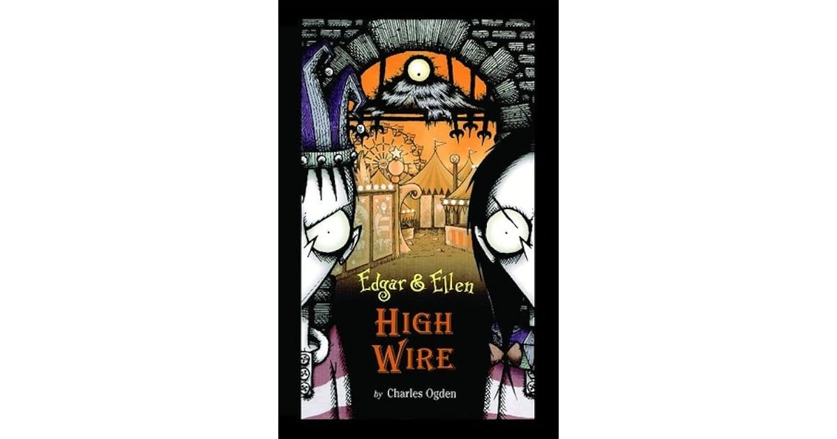High Wire (Edgar & Ellen, #5) by Charles Ogden