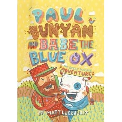 Paul Bunyan and Babe the Blue Ox: The Great Pancake Adventure by ...