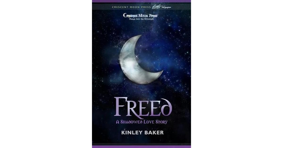 Freed (A Shadowed Love Prequel Novella) by Kinley Baker