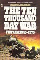 Vietnam: The Ten Thousand Day War by Michael Maclear