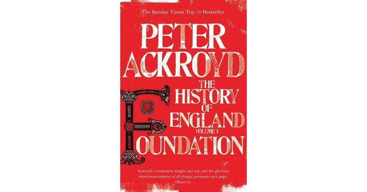 Foundation (History of England Vol 1) by Peter Ackroyd