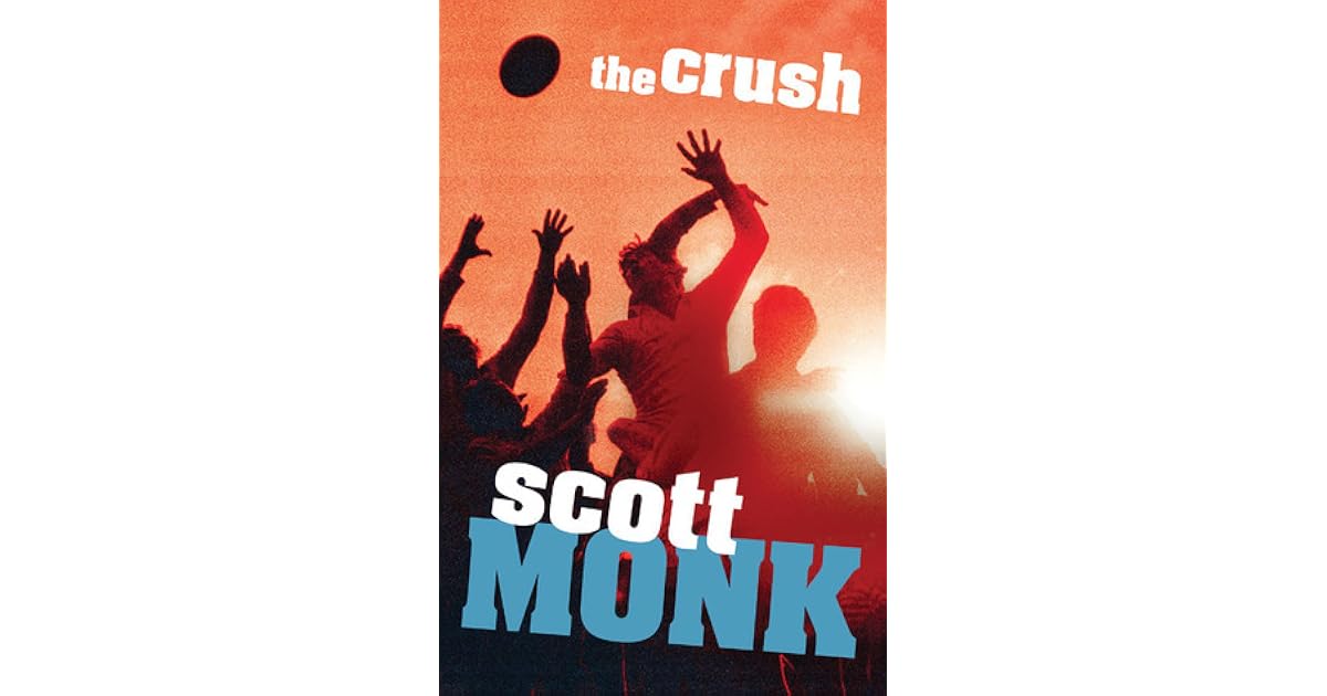 The Crush by Scott Monk