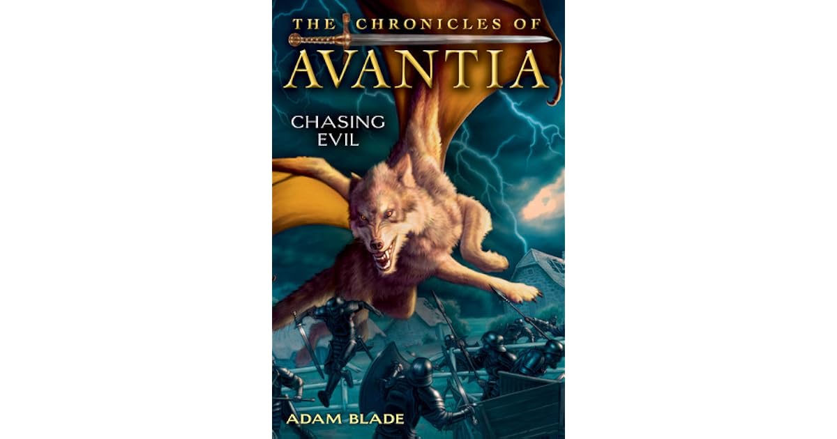Chasing Evil (The Chronicles of Avantia, #2) by Adam Blade