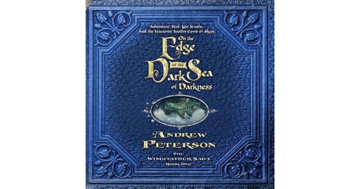 On the Edge of the Dark Sea of Darkness: Adventure. Peril. Lost Jewels ...