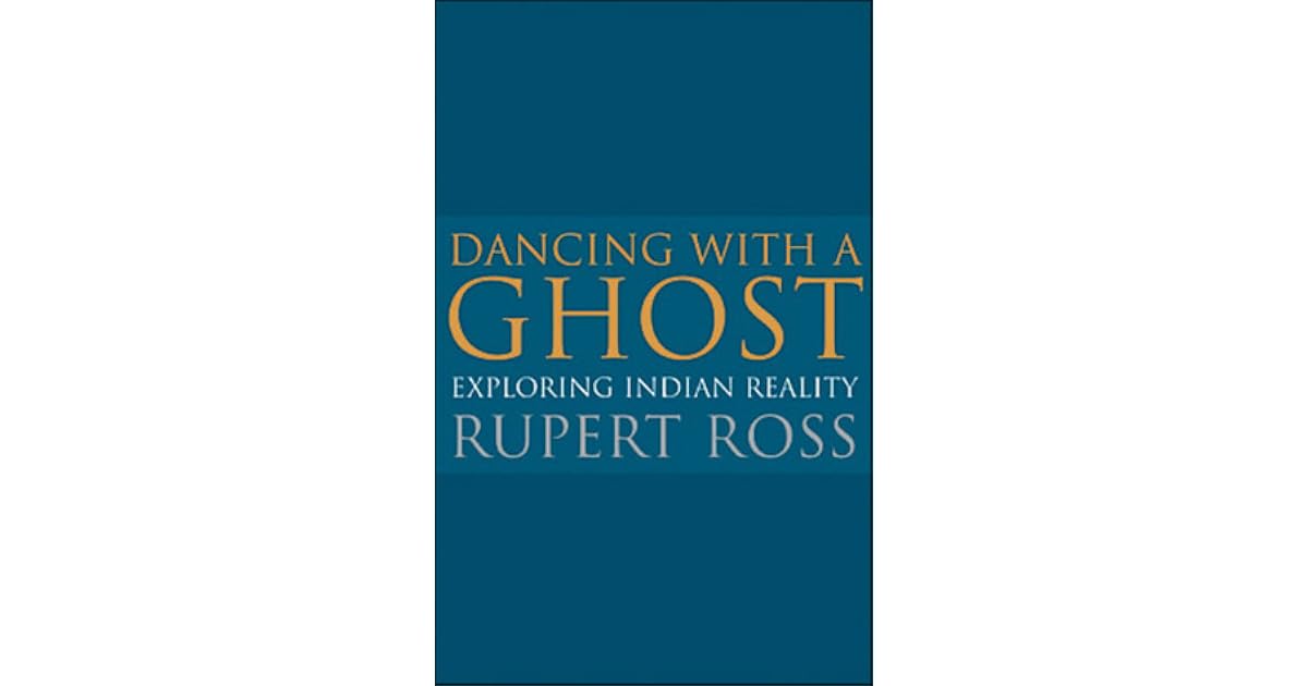 Dancing with a Ghost: Exploring Indian Reality by Rupert Ross