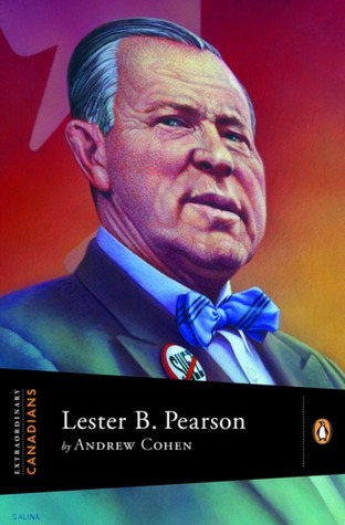 Lester B. Pearson by Andrew Cohen