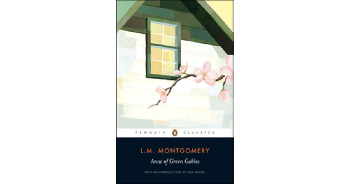 Anne Of Green Gables by L.M. Montgomery