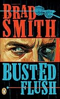 Busted Flush by Brad Smith