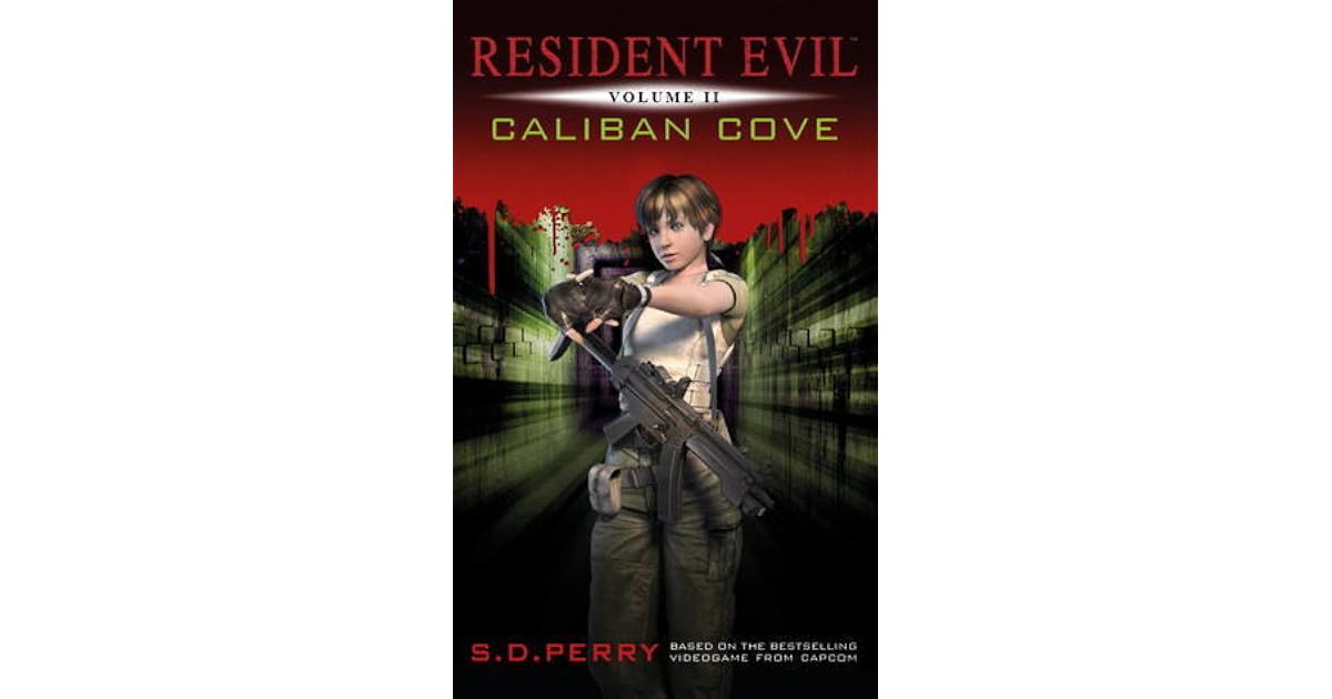 Resident Evil: Caliban Cove (Resident Evil, #2) by S.D. Perry