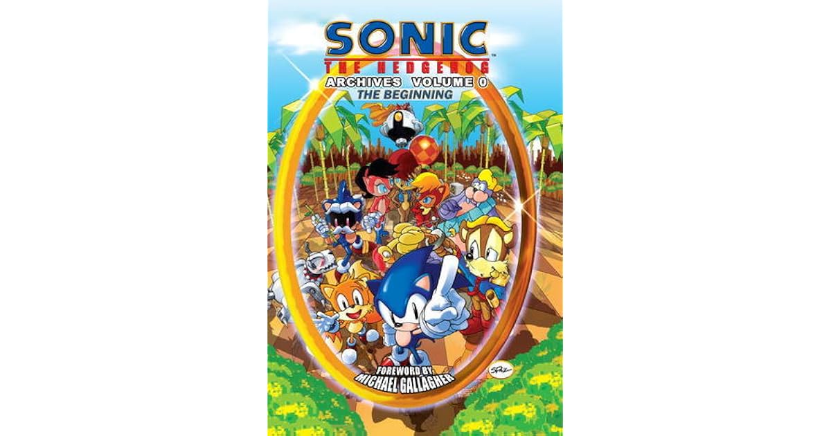 Sonic The Hedgehog Archives: Volume 0: The Beginning by Michael Gallagher
