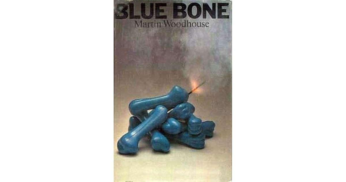 Blue Bone by Martin Woodhouse
