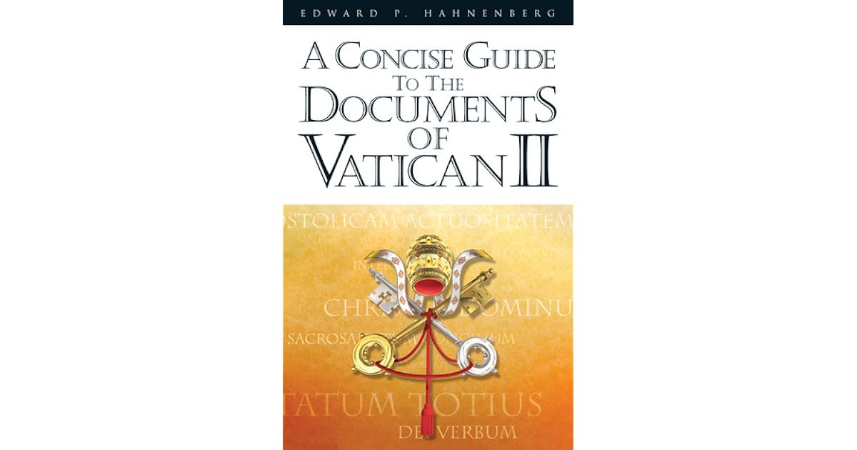 A Concise Guide to the Documents of Vatican II by Edward P. Hahnenberg