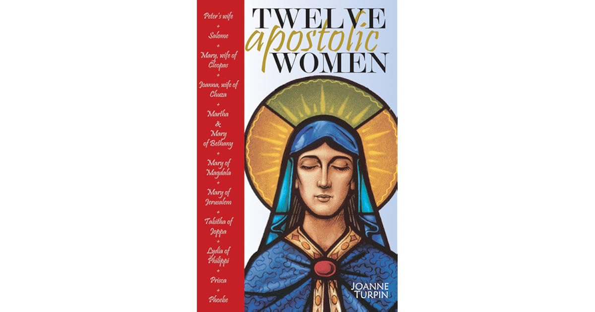 Twelve Apostolic Women by Joanne Turpin