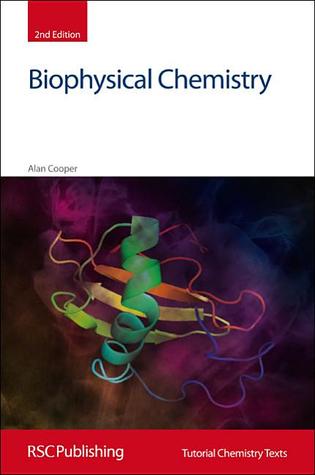 Biophysical Chemistry by Alan J. Cooper