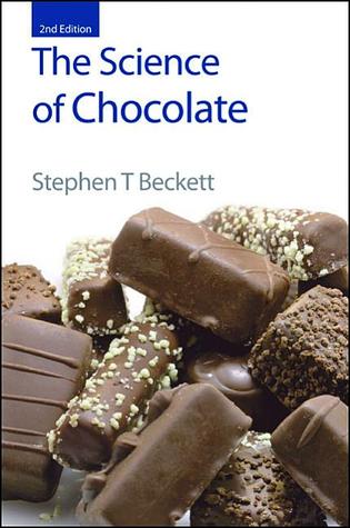The Science of Chocolate by Stephen T. Beckett