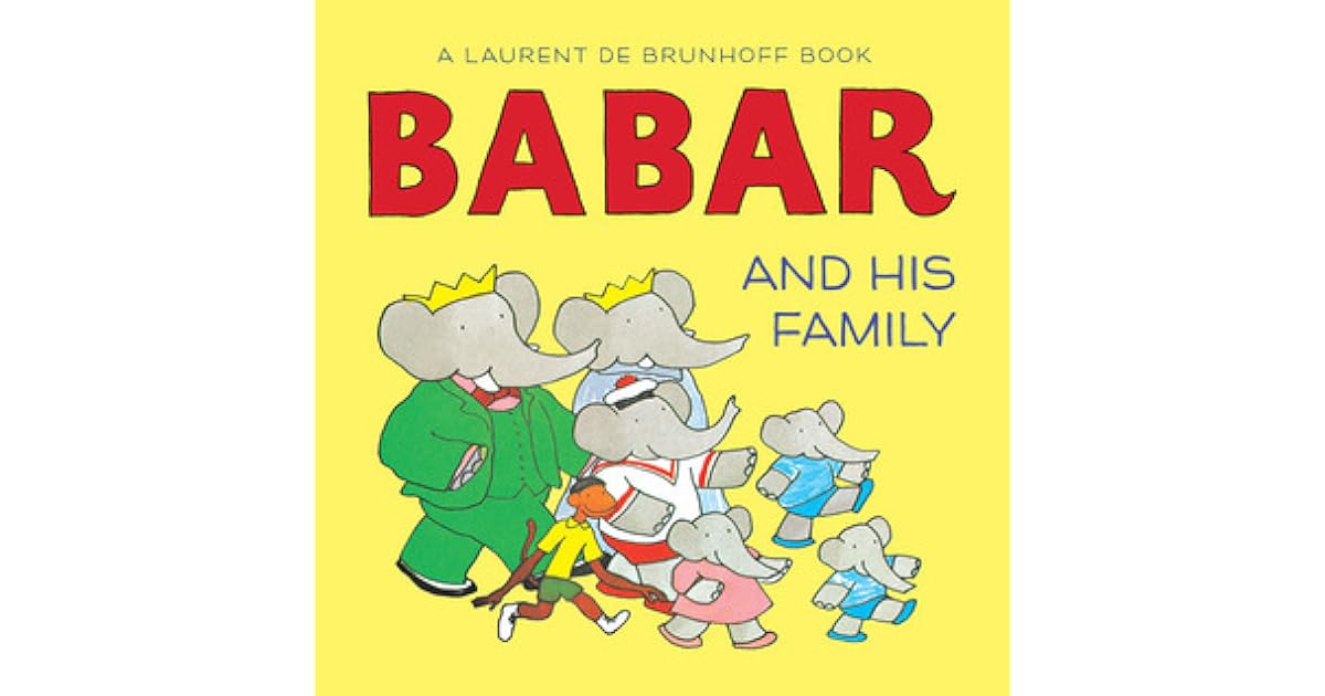 Babar and His Family by Laurent de Brunhoff
