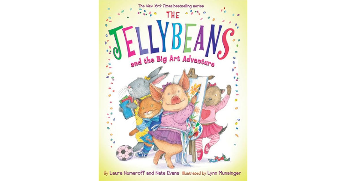 The Jellybeans and the Big Art Adventure by Laura Joffe Numeroff