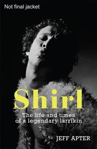 Shirl: The Graeme Strachan Story by Jeff Apter